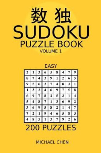Sudoku Puzzle Book: 200 Easy Puzzles (Sudoku Easy) by Michael Chen ...