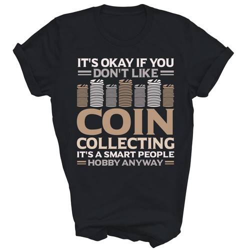 Coin Collector Numismatics Coin Collecting Unisex Shirt Gift | eBay
