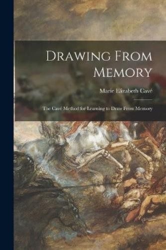 Marie Elizabeth Cavé Drawing From Memory (Paperback) 9781014705426 | eBay