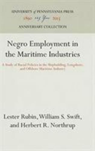 Anniversary Collection: Negro Employment in the Maritime Industries : A ...