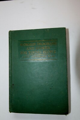 WORSHIP PROGRAMS AND STORIES FOR YOUNG PEOPLE BY ALICE BAYS (FIRST ...