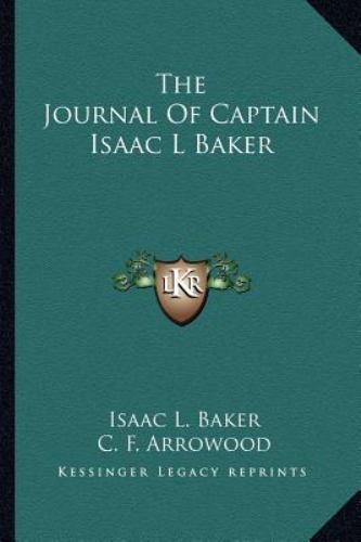 Journal of Captain Isaac L Baker by Isaac L. Baker (2010, Trade ...