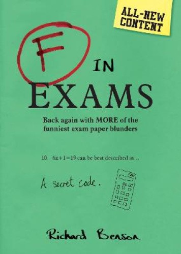 F in Exams: Back Again with More of the Funniest Exam Paper Blunders ...