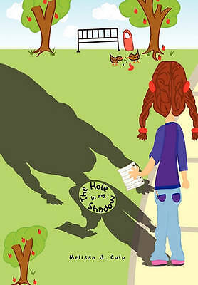The Hole in My Shadow by Melissa J Culp (Paperback, 2010) for sale ...
