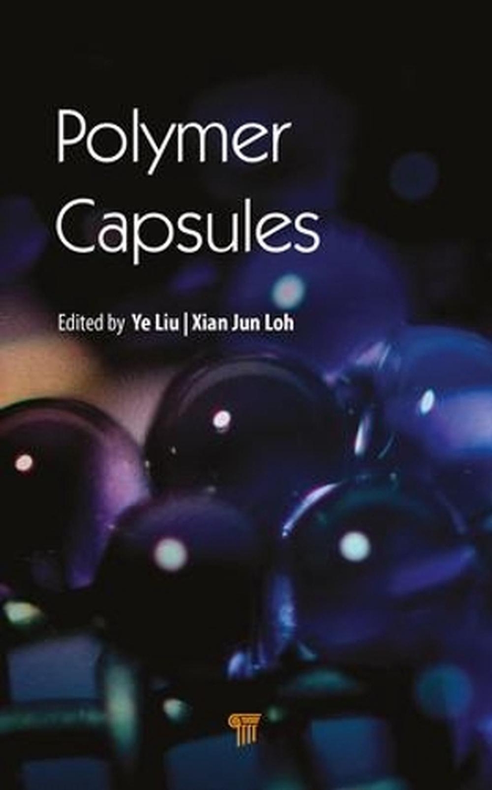 Polymer Capsules by Ye Liu (English) Hardcover Book 9789814774604 | eBay