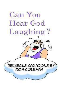 Can You Hear God Laughing? : Religious Cartoons by Ron Coleman (2016 ...
