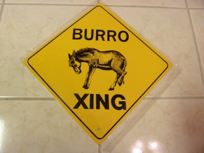 BURRO XING Aluminum Novelty Amber Sign 17" X 17" DIAGONAL SIGN ...
