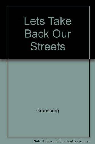 Lets Take Back Our Streets - Paperback By Greenberg, Reuben Chief ...