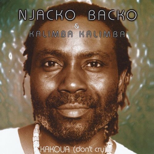 Kakoua (Don't Cry) - Music CD - Njacko Backo & Kalimba Kalimba - 2012 ...