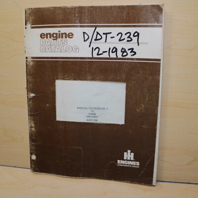IH INTERNATIONAL D DT 239 Diesel Engine Parts Manual Book 1983 tractor ...