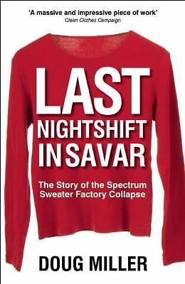 Last Nightshift in Savar : The Story of the Spectrum Sweater Factory ...