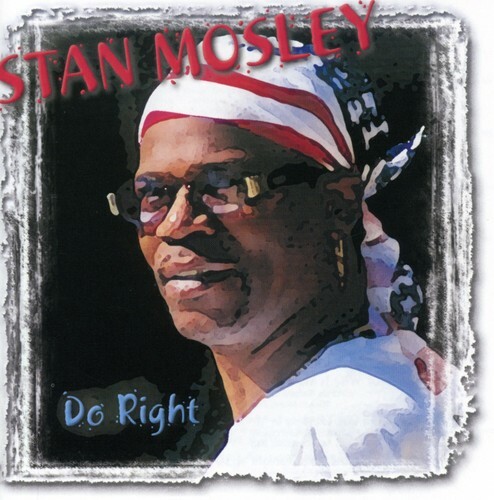 Stan Mosley - Do Right -Soul Funk CD - No Mistake Jealous- EXC!! - 2XB ...
