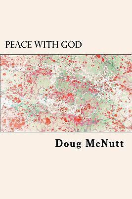 Peace with God : How Each Person Can Find a Relationship with God by ...