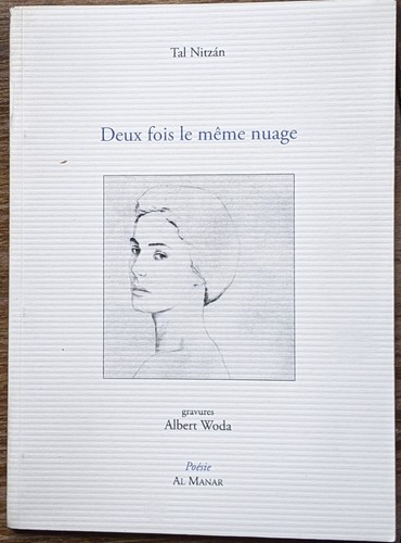 Deux fois le même nuage de Tal Nitzan - gravures Albert Woda - Al Manar ...