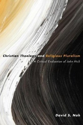 David S. Nah Christian Theology and Religious Pluralism (Paperback) (UK ...