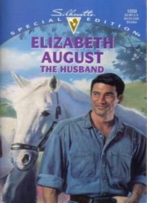 The Husband By Elizabeth August 9780373240593| eBay