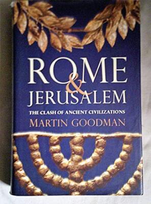 Rome and Jerusalem: The Clash of An..., Goodman, Martin 9780713994476 ...