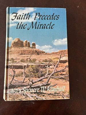 Faith Precedes the Miracle Spencer W. Kimball 1975 Paperback ...