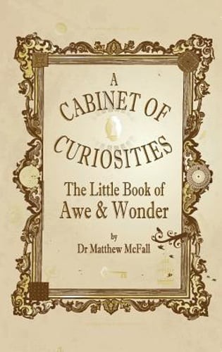 The Little Book of Awe and Wonder: A cabinet of curiosities by Dr ...
