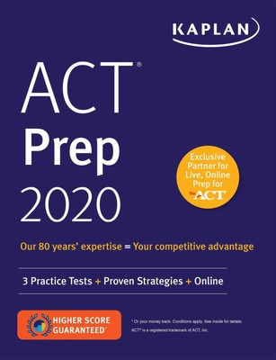ACT Prep 2020: 3 Practice Tests + Proven Strategies + Online (Kaplan ...
