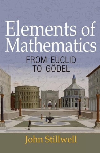 John Stillwell Elements of Mathematics (Relié) 9780691171685 | eBay