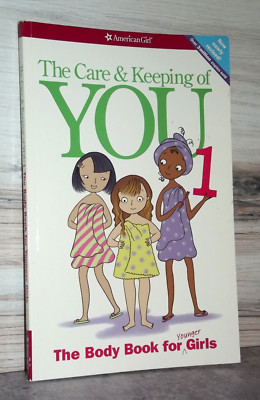 The Care and Keeping of You 1 The Body Book for Younger Girls American ...