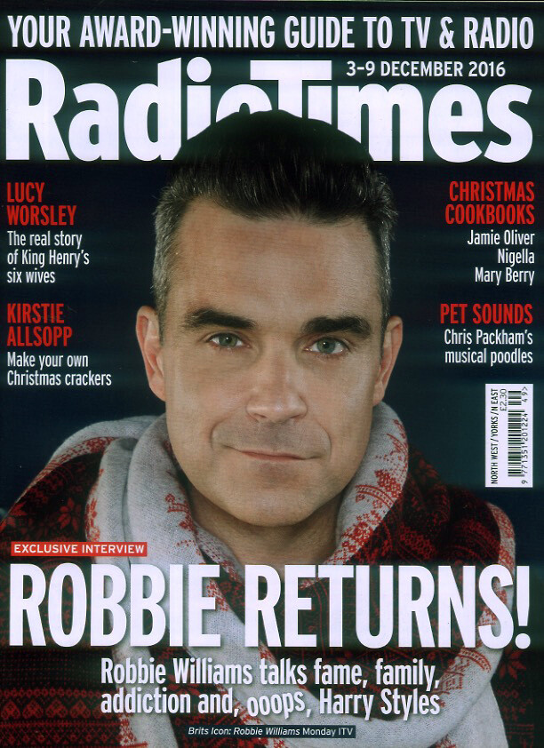 RADIO TIMES 3 DEC 2016 . ROBBIE WILLIAMS COVER . MARTIN COMPSTON ...