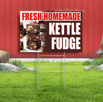 FRESH HOMEMADE KETTLE FUDGE Indoor Outdoor Yard Sign with metal stakes ...