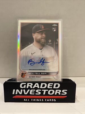Beau Sulser 2022 TOPPS CHROME UPDATE ROOKIE AUTO #AC-BSU BALTIMORE ...