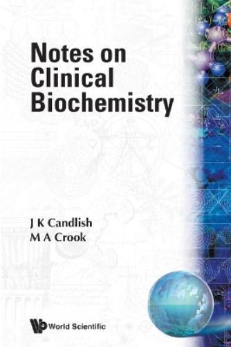 Martin Crook John K Candlish Notes On Clinical Biochemistry (Paperback ...