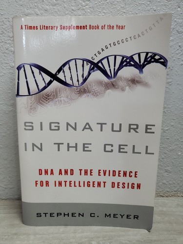 Signature in the Cell: DNA and the Evidence fo... by Meyer, Stephen C ...