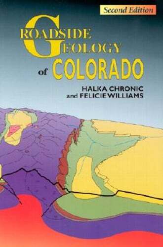 Roadside Geology of Colorado by Halka Chronic: New 9780878424474| eBay