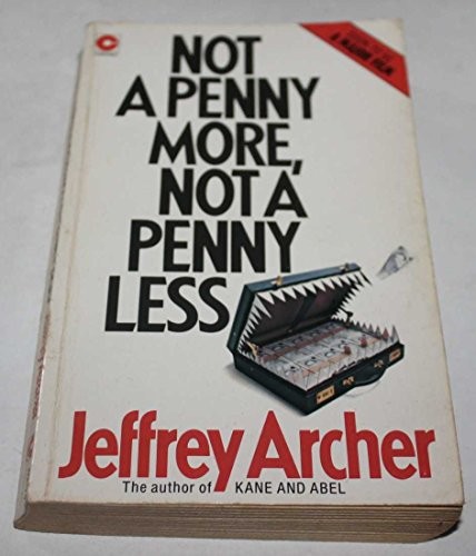 Nota penny more, nota penny less by Archer, Jeffrey. Paperback ...