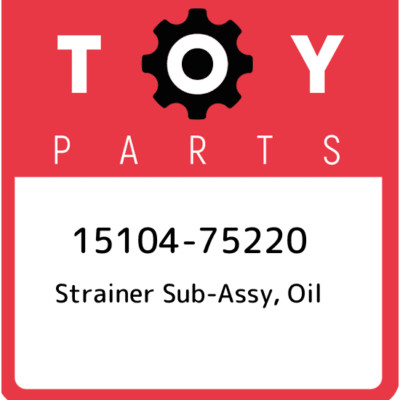 15104-75220 Toyota Strainer sub-assy, oil 1510475220, New Genuine OEM ...