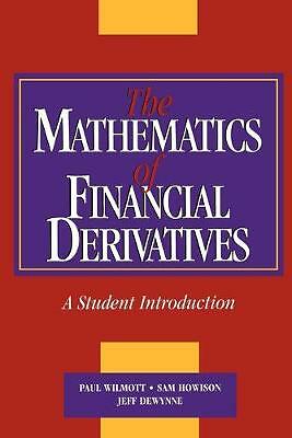 The Mathematics of Financial Derivatives: A Student Introduction by Sam ...