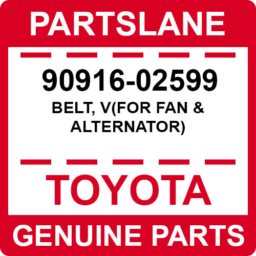 90916-02599 Toyota OEM Genuine BELT, V(FOR FAN & ALTERNATOR) | eBay
