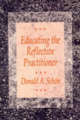 Educating the Reflective Practition..., Schon, Donald A 9781555422202| eBay