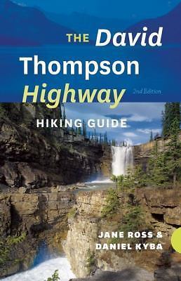 David Thompson Highway Hiking Guide by Daniel Kyba and Jane Ross (2016 ...