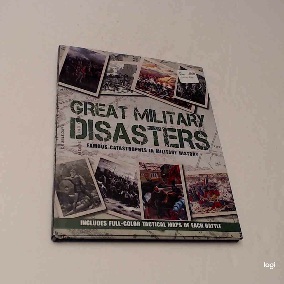 Great Military Disasters by Michael Haskew. (2011, Hardcover). First ...