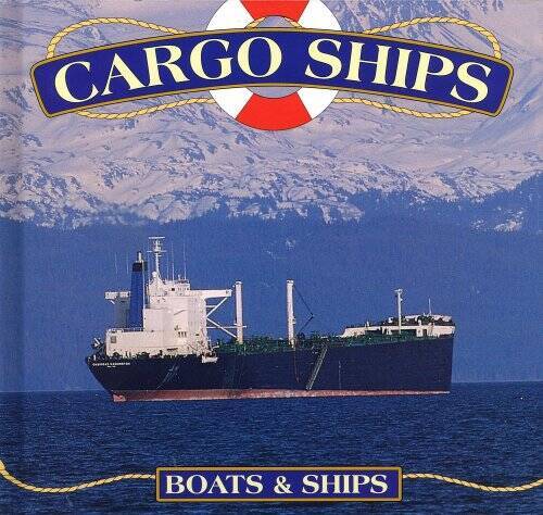 Cargo Ships (Boats Ships) - Hardcover By Cooper, Jason - GOOD ...