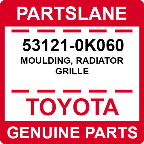 53121-0K060 Toyota OEM Genuine MOULDING, RADIATOR GRILLE | eBay.de
