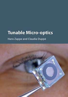 Tunable Micro-optics by Claudia Duppe, Hans Zappe (Hardcover, 2015) for ...