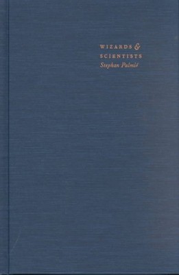 Wizards and Scientists : Explorations in Afro-Cuban Modernity and ...