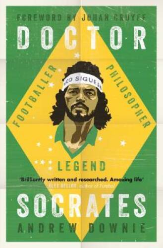 Doctor Socrates: Footballer, Philosopher, Legend - Paperback - GOOD ...