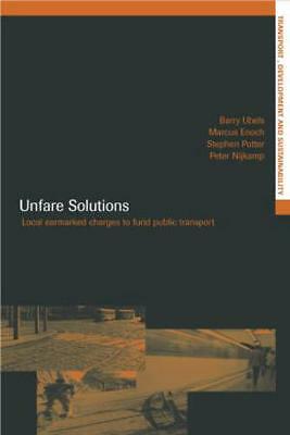 Unfare Solutions: Local Earmarked Charges to Fund Public Transport by ...
