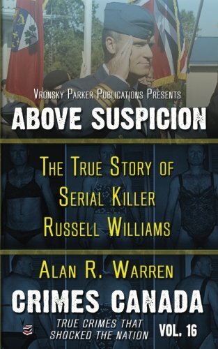 ABOVE SUSPICION: THE TRUE STORY OF SERIAL KILLER RUSSELL By Alan R ...