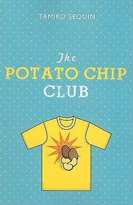 Potato Chip Club by Tamiko Sequin (2011, Trade Paperback) for sale ...