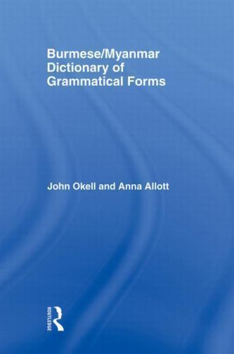 Burmese (Myanmar) Dictionary of Grammatical Forms by Anna J. Allott and ...