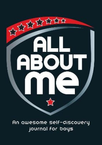 All About Me: An Awesome Self-Discovery Journal for Boys by Harrison ...