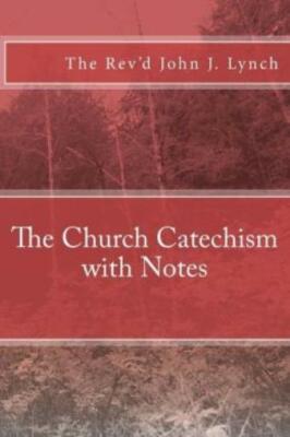 The Church Catechism With Notes 9781478155119| eBay